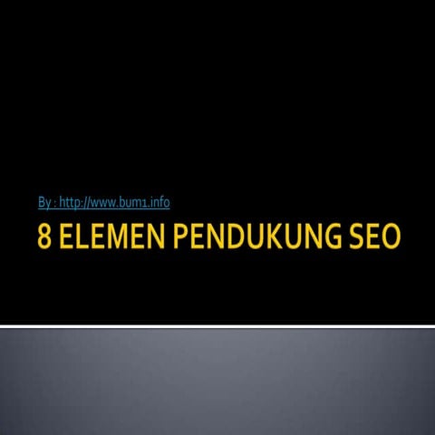 8 elemen pendukung seo | PPTX