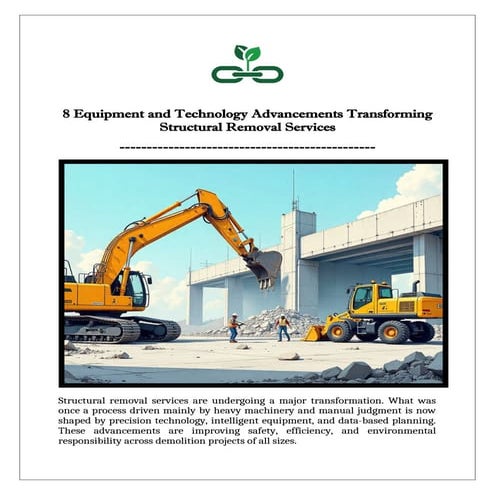 8 Equipment and Technology Advancements Transforming Structural Removal ...