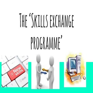 The ‘Skills exchange programme’ | PPT