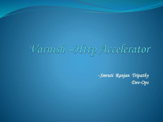 Varnish –Http Accelerator | PPT Varnish –Http Accelerator | PPT