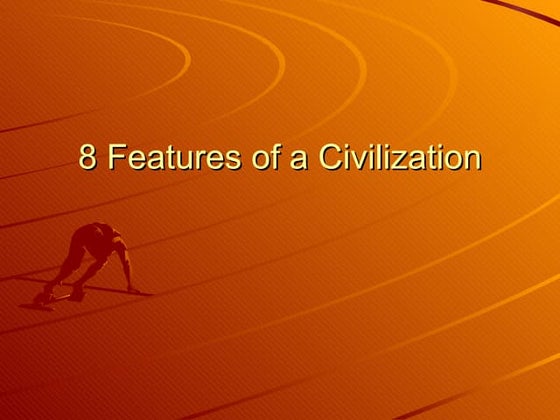 The 7 characteristics of a civilization | PPT | Religion & Spirituality