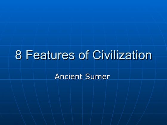 World History - Characteristics of civilization Module 1 | PPT