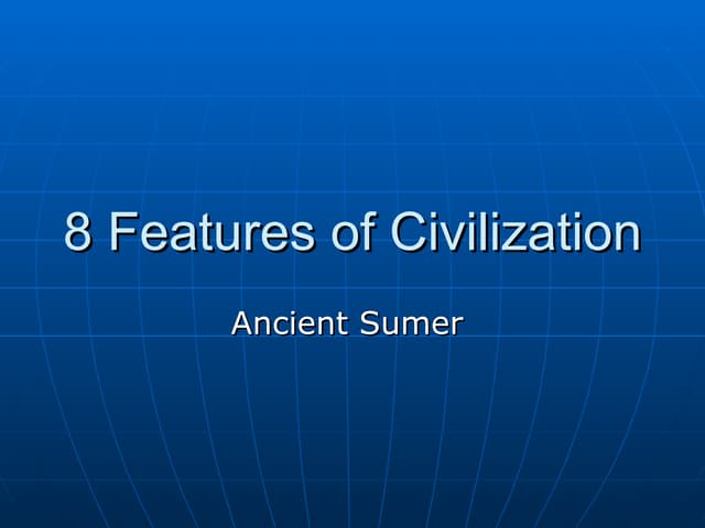 World History - Characteristics of civilization Module 1 | PPT