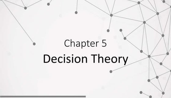 DECISION THEORY WITH EXAMPLE | PPTX
