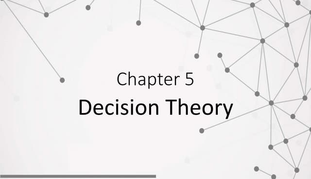 DECISION THEORY WITH EXAMPLE | PPTX