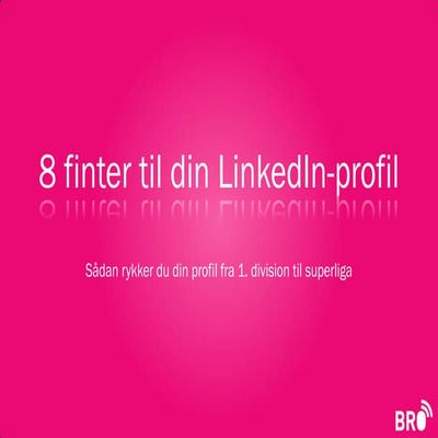 8 finter til din LinkedIn profil | PDF
