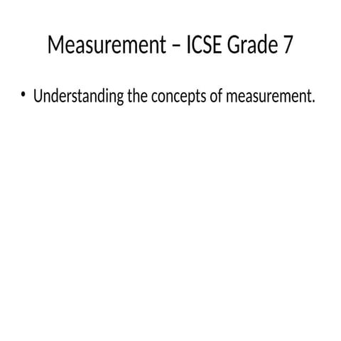 Measurement_ICSE_Grade7_(1).pptx physics | PPTX
