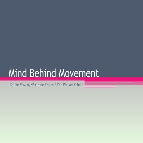 Mind Behind Movement | PPTX