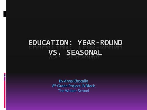 Year round schooling_power_point[1] | PPT