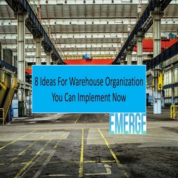 8 ideas for warehouse organization you can implement now | PPTX