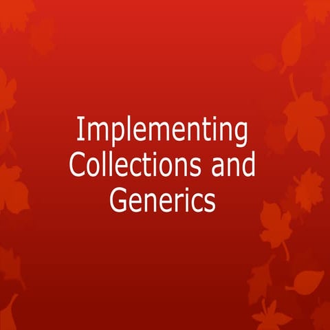 Module 8 Implementing Collections And Generics Ppt