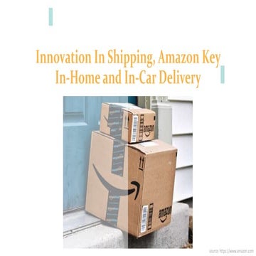 8 innovation in shipping, amazon key in home and | PPT
