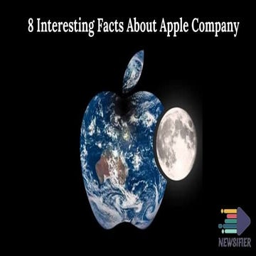 8 Interesting Facts About Apple Company | Newsifier | PPT