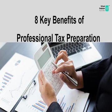 8 Key Benefits of Professional Tax Preparation | PPT