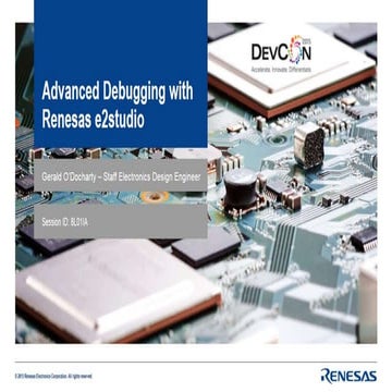 Advanced Debugging With Renesas e2studio | PPTX