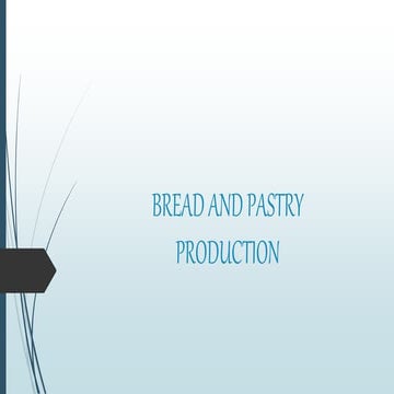 Bread and Pastry Production | PPTX | Desserts and Baking | Food & Drink