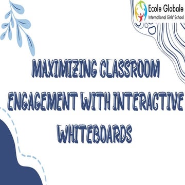 Maximizing classroom engagement with interactive whiteboards.pdf