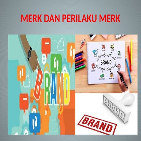 (8) merk dan perilaku merek.pptx merk dan perilaku merek | PPTX