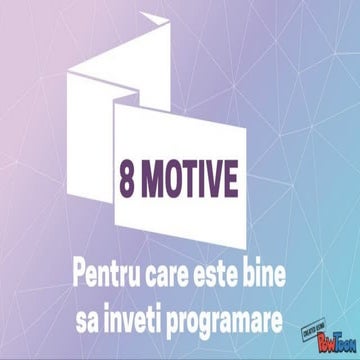 8 motive ca sa inveti programare | PPT