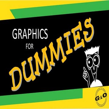 Graphics for dummies | PPT