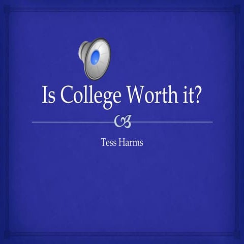 Is College Worth It? | PPTX