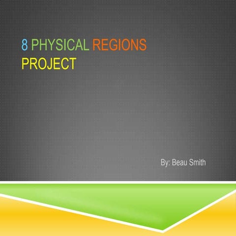 8 physical regions project beau smith | PPT