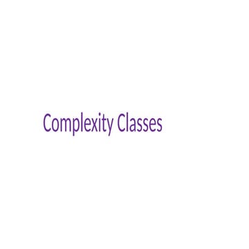 8 PPT Complexity Classes P, NP, NP-hard and NP-complete.pptx