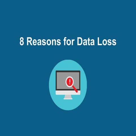 8 Reasons for Data Loss | PPT