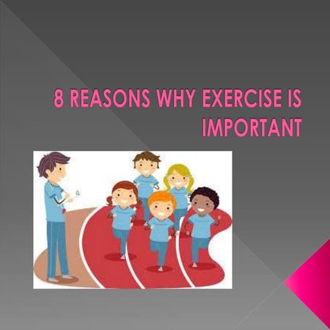 8 reasons why exercise is important | PPTX