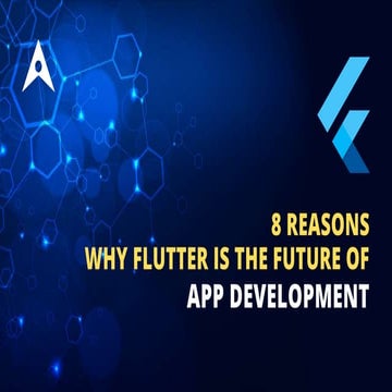 8 Reasons Why Flutter is the Future of App Development.pptx