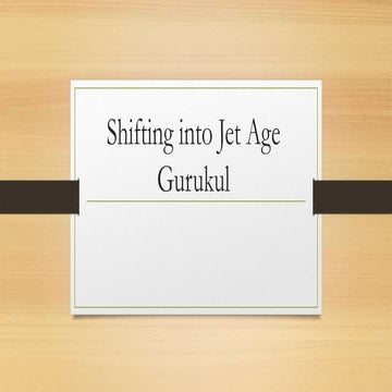 8 shifting into_jet_age_gurukul[1] | PPTX