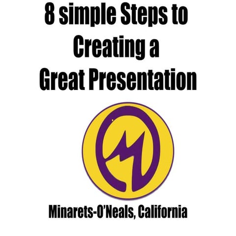 8 simple steps to creating a great presentation | PPTX