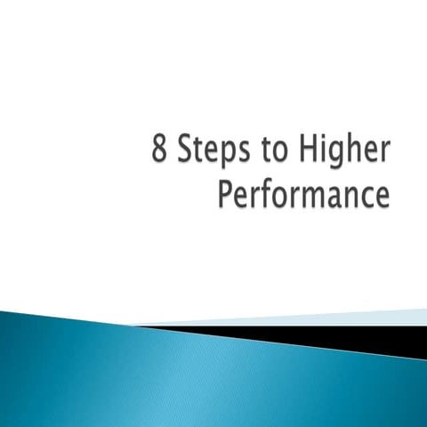 8 steps to higher performance | PPTX