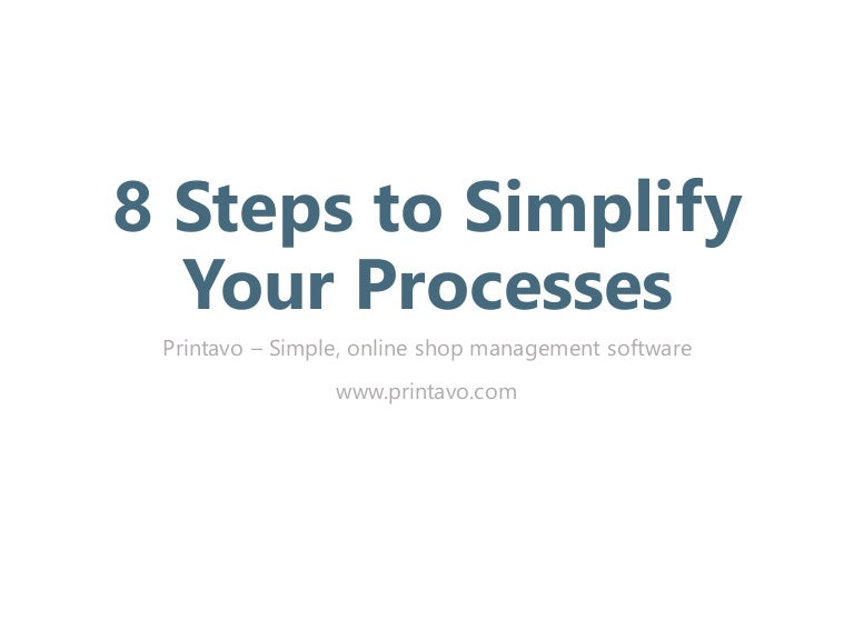 8 Steps to Simplify Your Processes