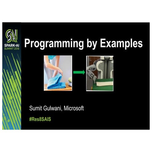Programming by Examples with Sumit Gulwani | PPT