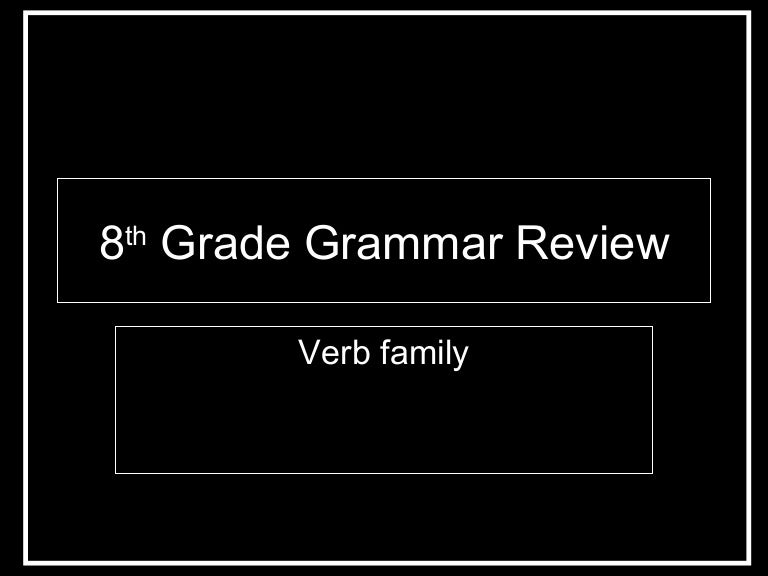 8th-grade-grammar-review-verb-fam