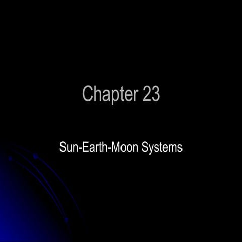 Chapter 23-sun,earth,moon system | PPT