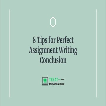8 tips for perfect assignment writing conclusion | PPT | Free Download