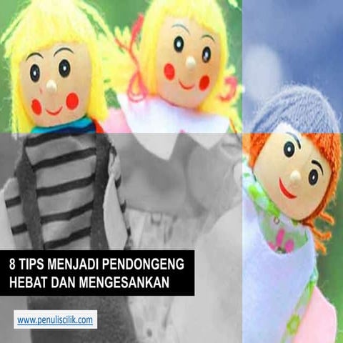 8 tips menjadi pendongeng hebat dan mengesankan | PPTX