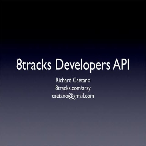 8tracks API presentation | PPT