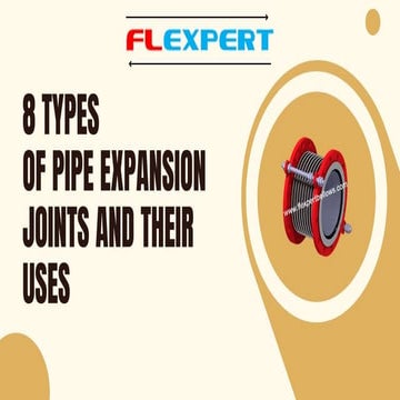 8 Types of Pipe Expansion Joints and Their Uses.pptx
