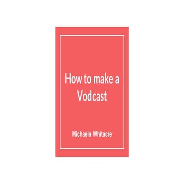 How to make a vodcast | PPTX | Digital Audio | Computer Software and ...