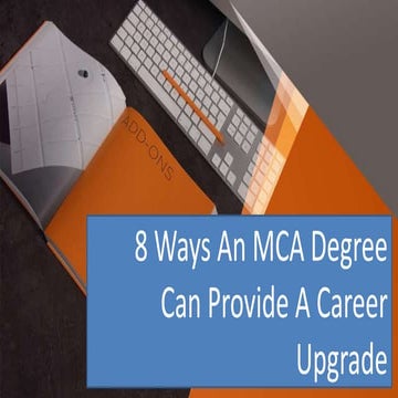 8 Ways An MCA Degree Can Provide A Career Upgrade | PPTX