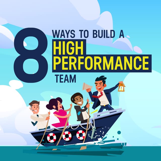 8 Ways To Build A High Performance Team | PDF