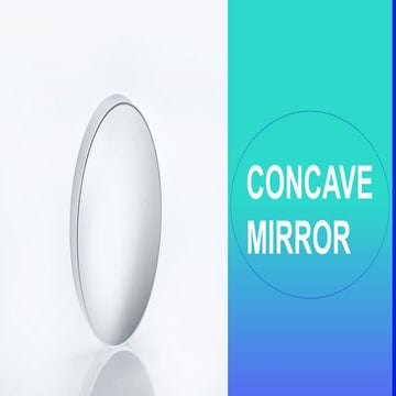 PS_class_10_concave Understanding Concave Mirrors.pptx