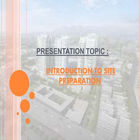 9. introduction to site preparation | PPTX