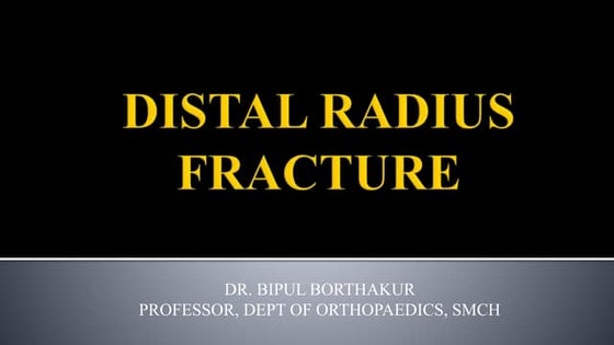 Distal End Radius Fractures - Colles, Smiths & Bartons | PPTX