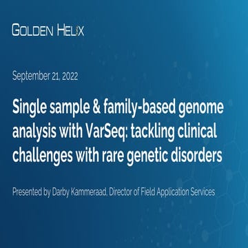 Single Sample and Family Based Genome Analysis With VarSeq | PPT