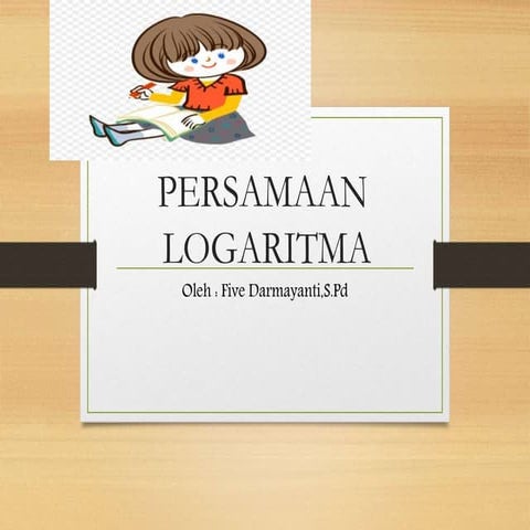 Persamaan Logaritma Pptx
