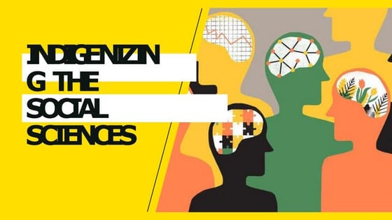 Indigenizing the Social Sciences | PPTX | Education